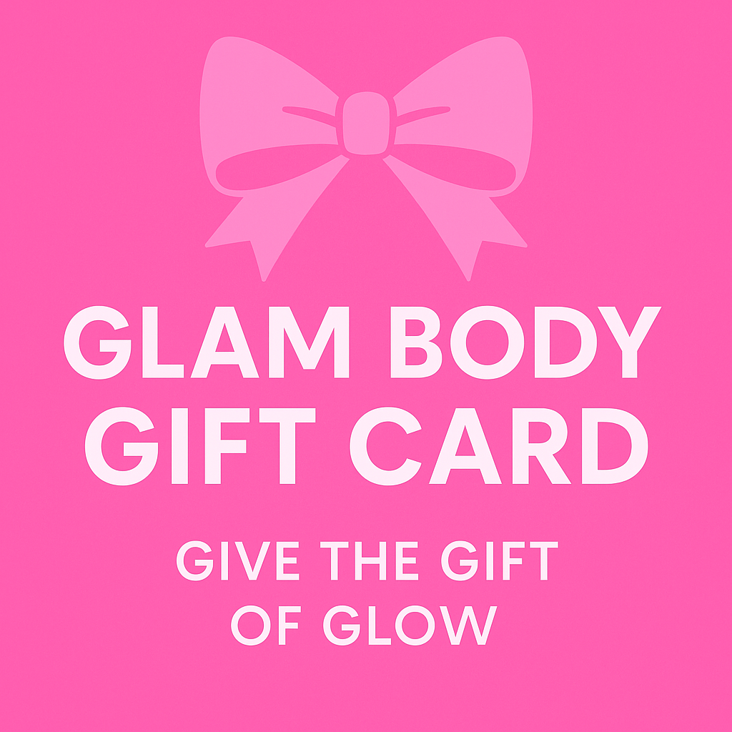 Glam Body Gift Card – The Perfect Self-Care Gift | Glam Body